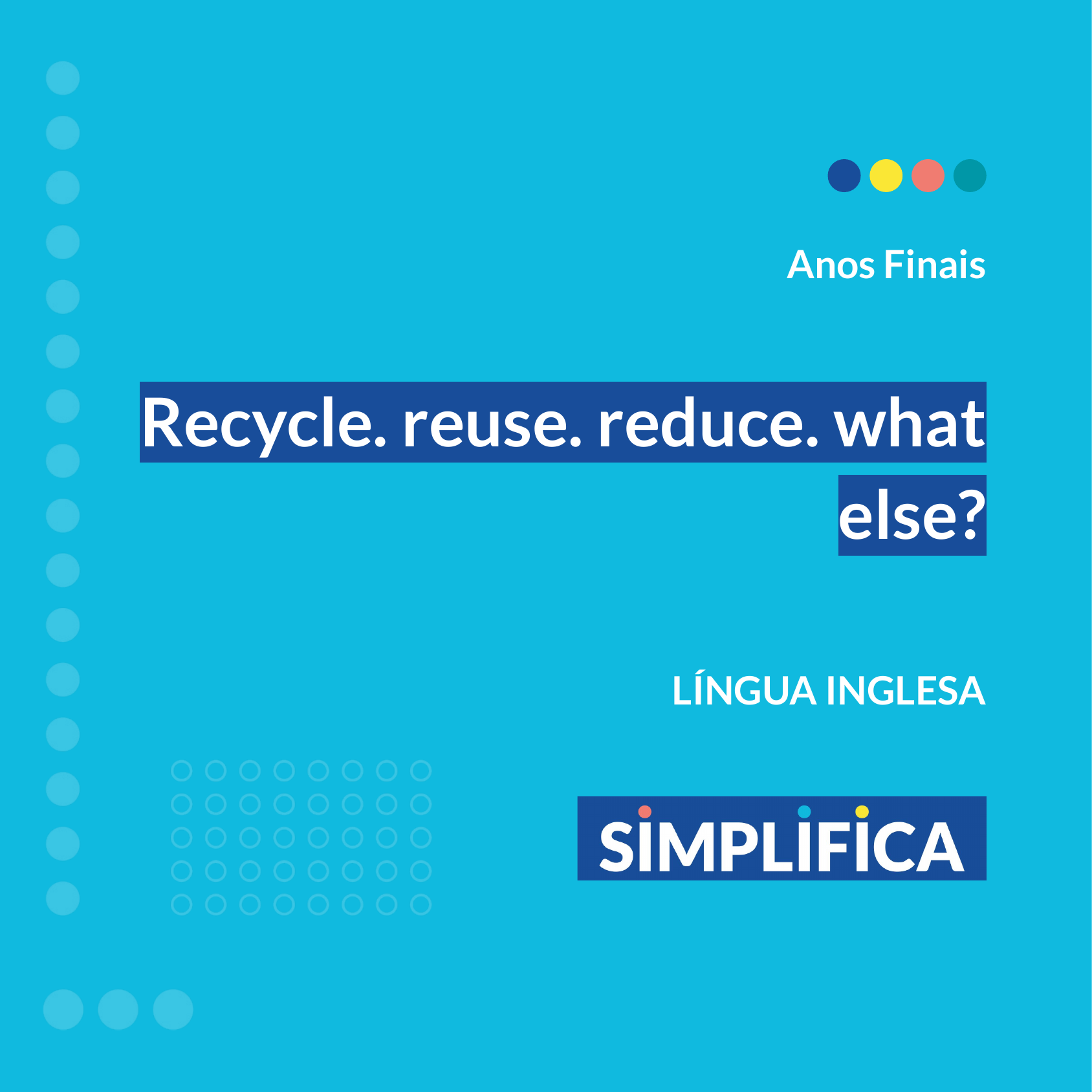 Recycle. reuse. reduce. what else? | Tá Pronto